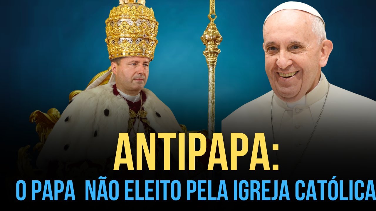 Antipapa: O papa que não foi eleito pela Igreja Católica I Doutrina ...
