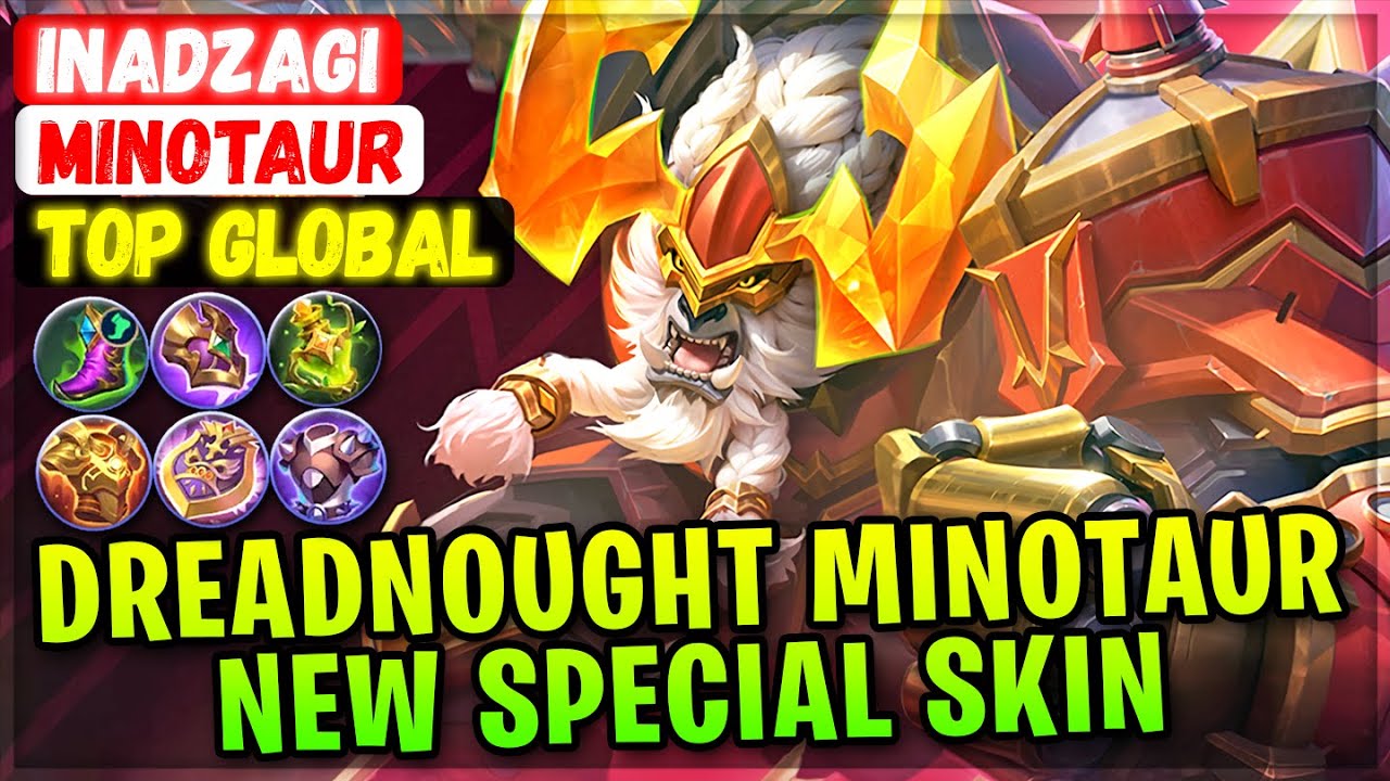 Dreadnought Minotaur, New Special Skin Gameplay [ Top Global Minotaur ] INADZAGI - Mobile ...