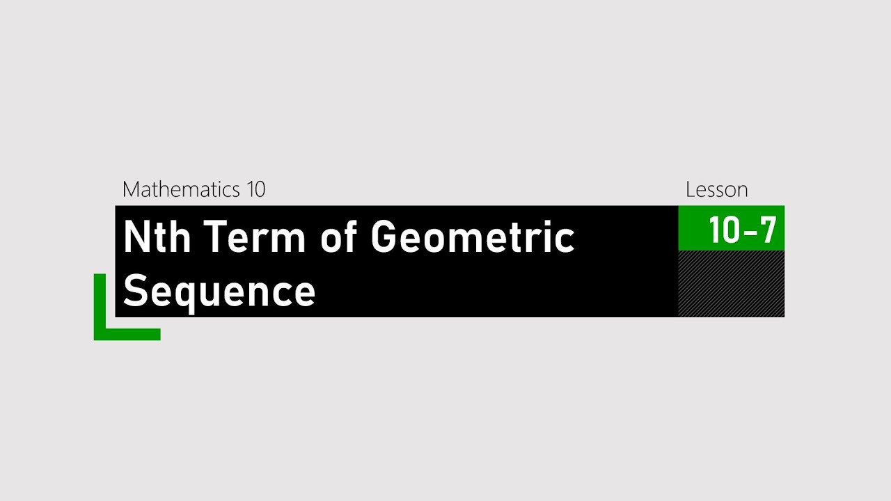 [7] Grade 10 Math | Nth term of Geometric Sequence - YouTube