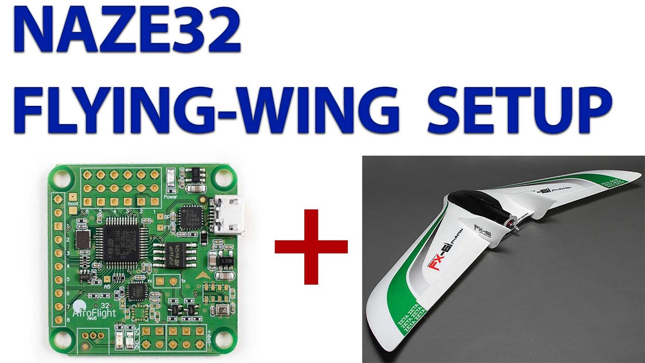 Setting up a Naze32 Board for a Flying Wing - YouTube