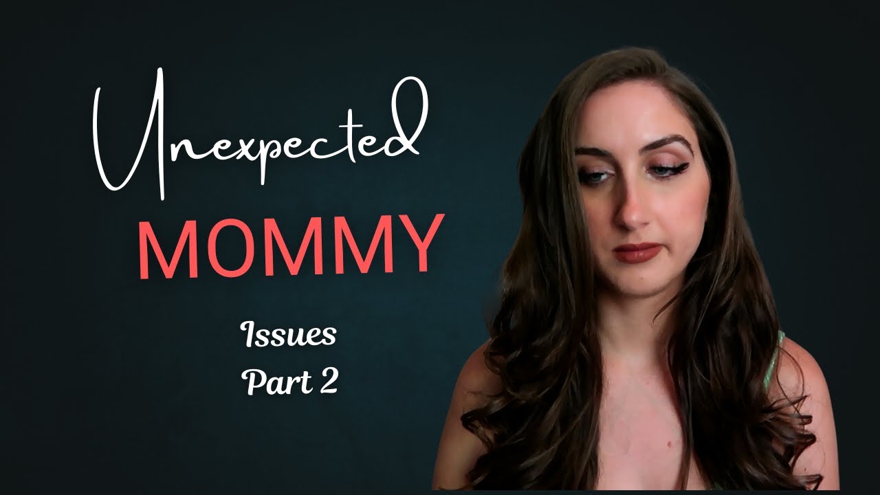Unexpected Signs Of Mommy Issues Part 2 - YouTube