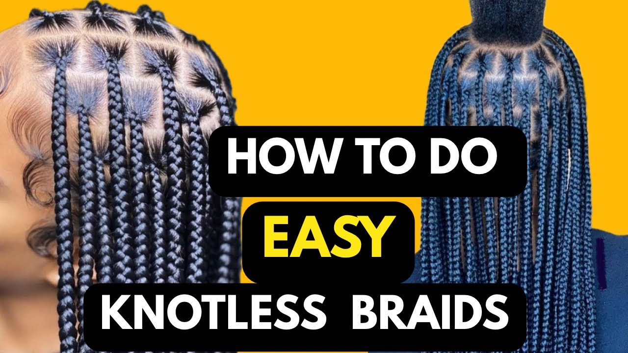 How to Do DETAILED EASY Knotless Braids Step by Step | Beginner ...