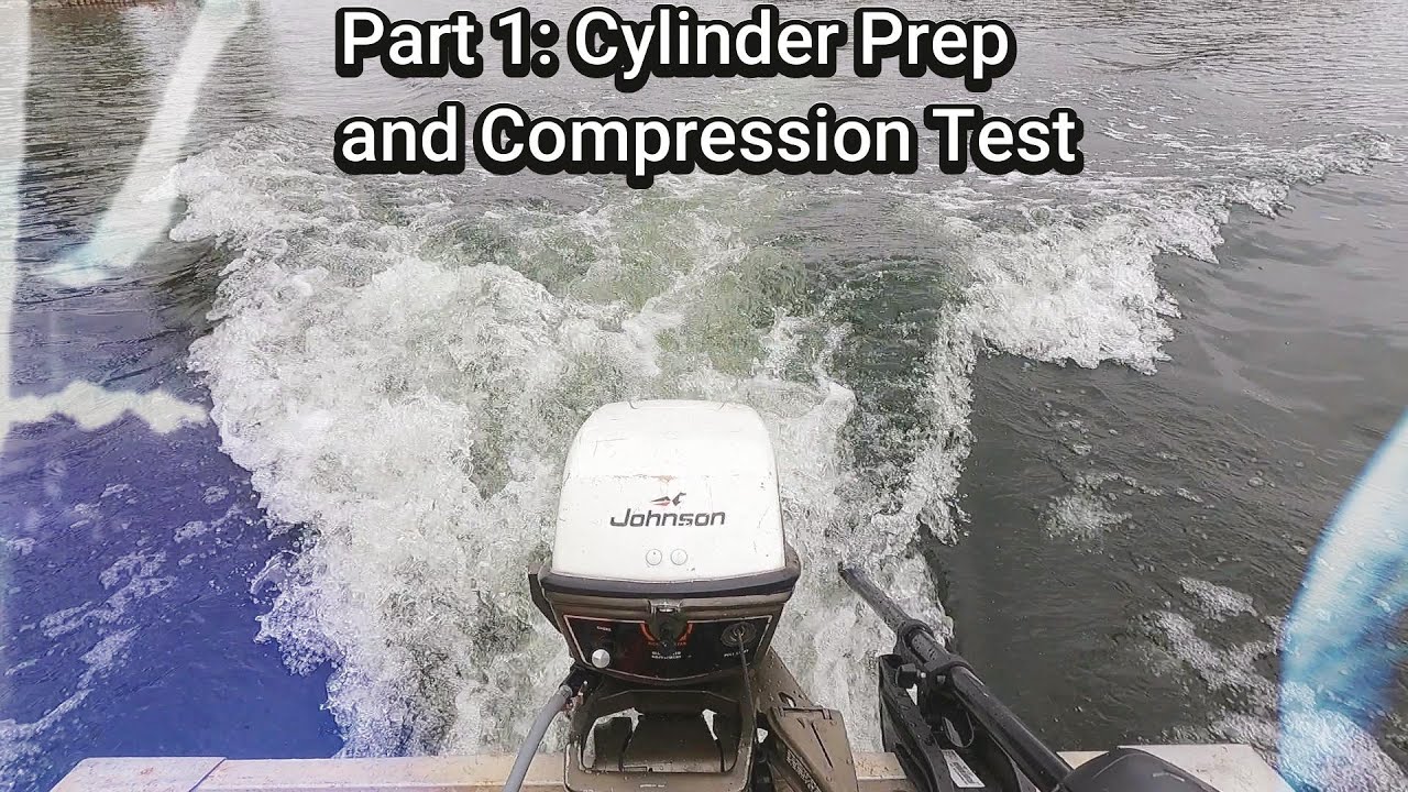 Compression Test and Preparing Cylinders Johnson 6 hp Outboard ...