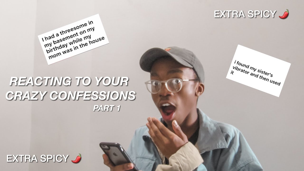 REACTING TO YOUR CRAZY CONFESSIONS PART 1 // South African YouTuber 🇿🇦 ...