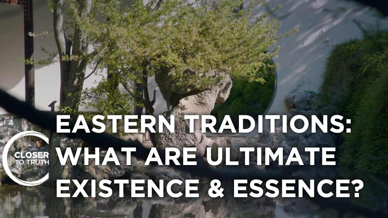Eastern Traditions: What are Ultimate Existence and Essence? | Episode ...