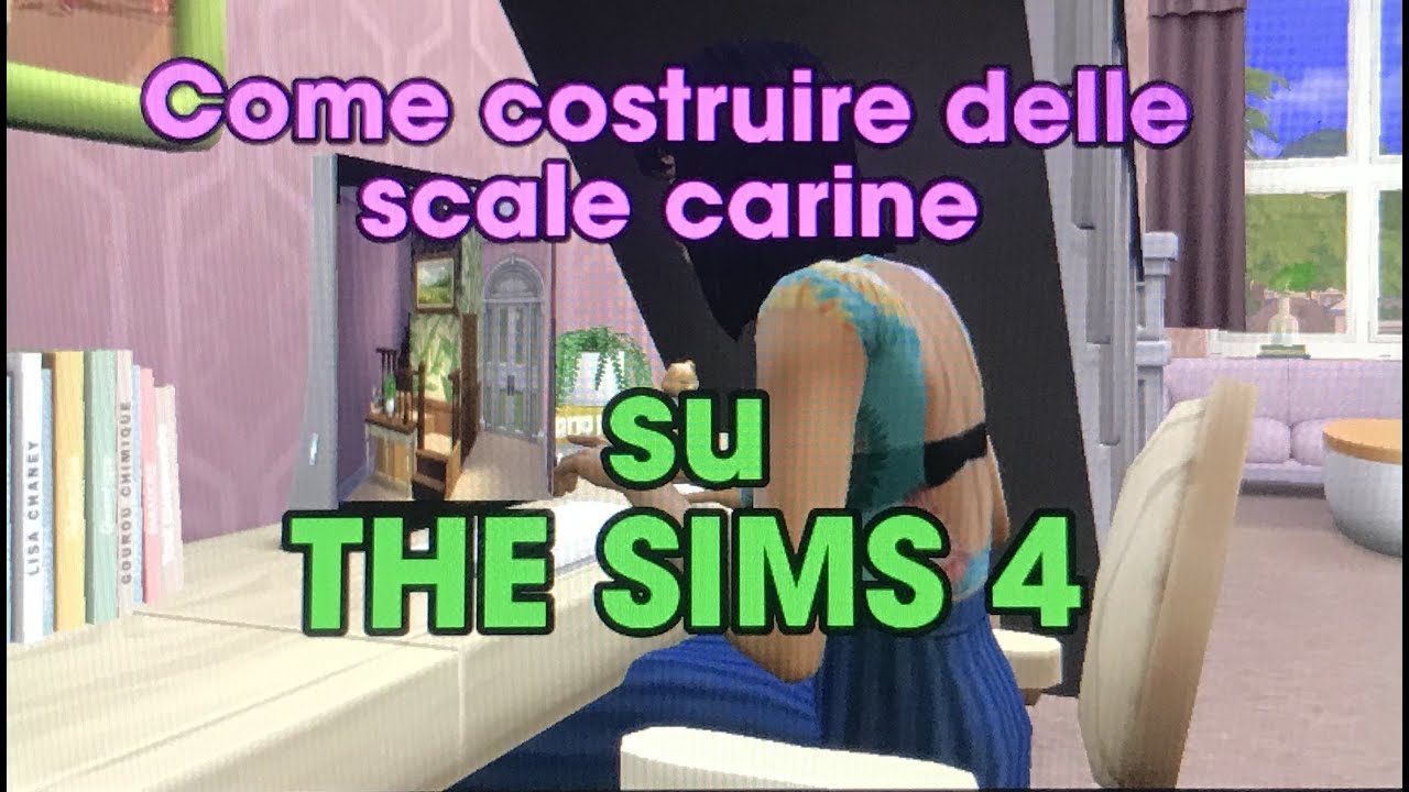 COME COSTRUIRE SCALE CARINE SU THE SIMS 4? TE LO DICO IO. - YouTube