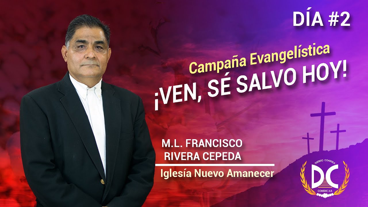 Día 2 - Campaña Evangelística VÉN SÉ SALVO HOY - YouTube