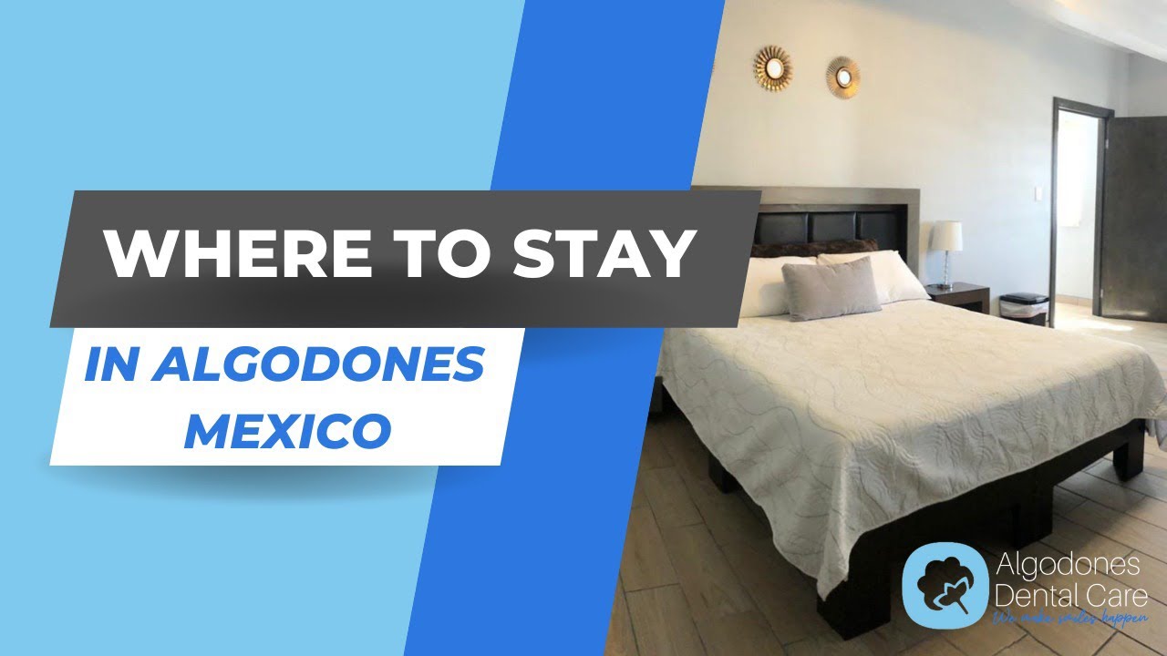 Where to stay in Algodones Mexico when getting dental work done - YouTube