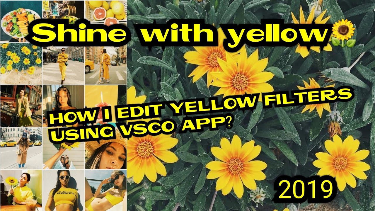 VSCO 2019 | HOW TO EDIT YELLOW FILTER USING VSCO APP? - YouTube