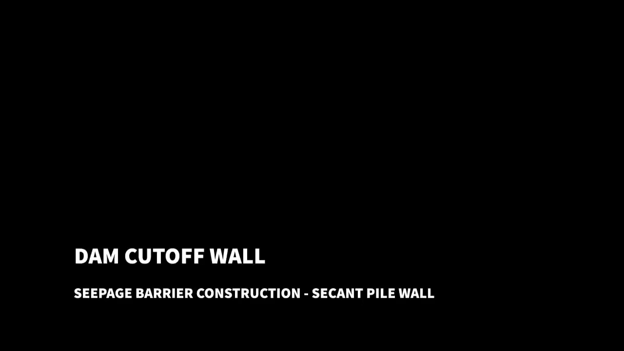 DAM CUTOFF WALL - SEEPAGE BARRIER CONSTRUCTION - PLASTIC SECANT PILE ...