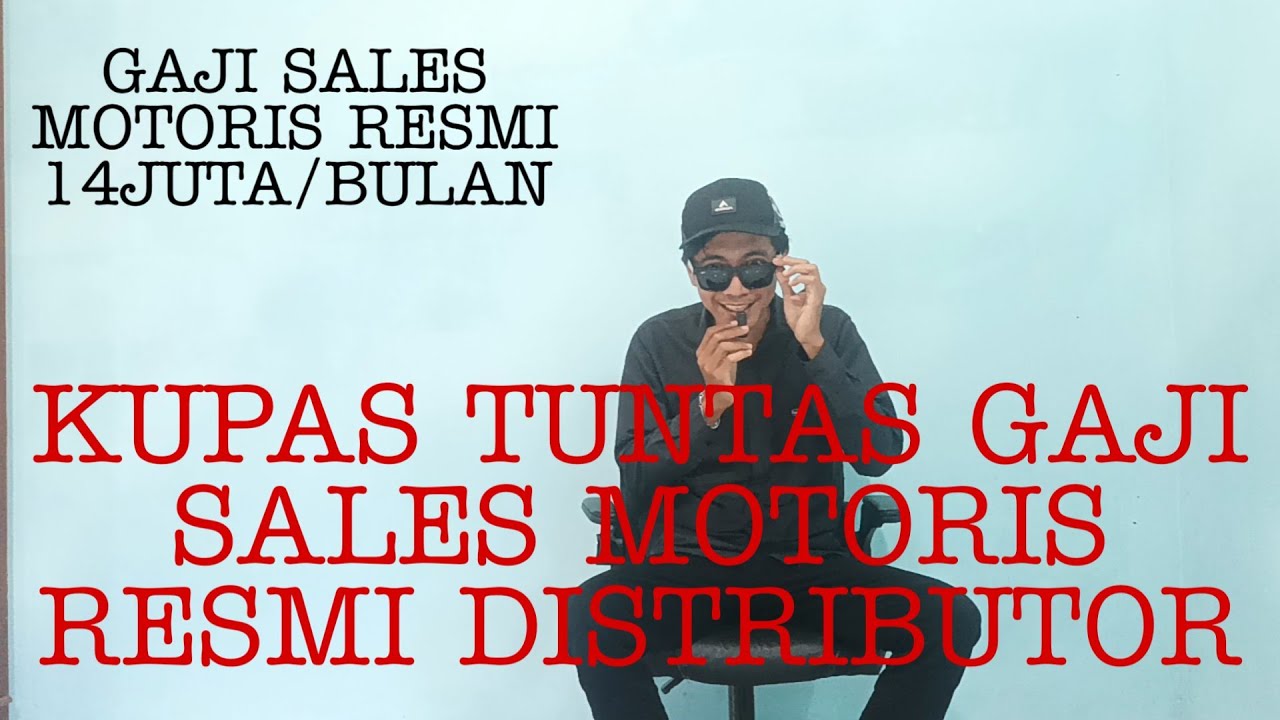 Gaji sales motoris 12jt/bulan! KUPAS TUNTAS ! - YouTube