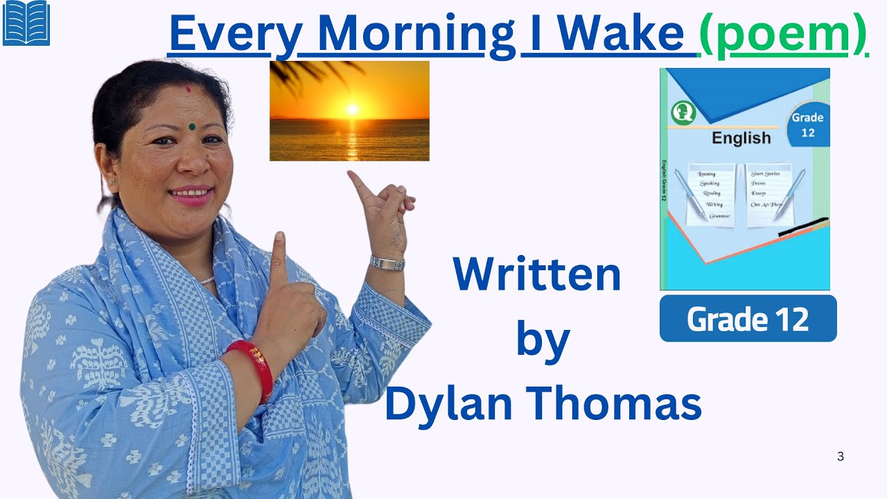 Explanation of Every Morning I Wake poem Stanza wise Grade 12 - YouTube
