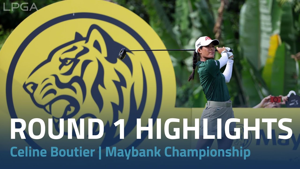 Celine Boutier Round 1 Highlights | Maybank Championship - YouTube