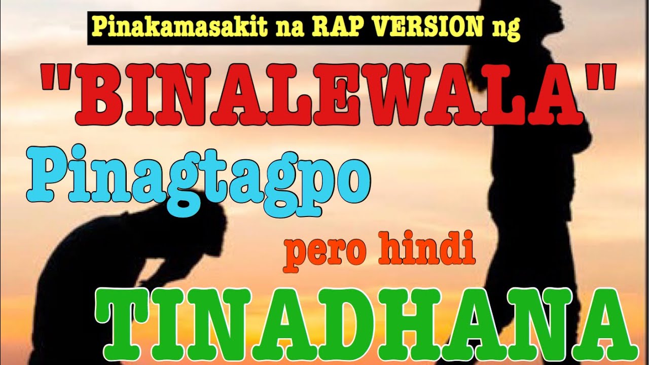 Binalewala - Michael Dutchi (Rap Version) by Crazy AL ft Aiana Juarez ...