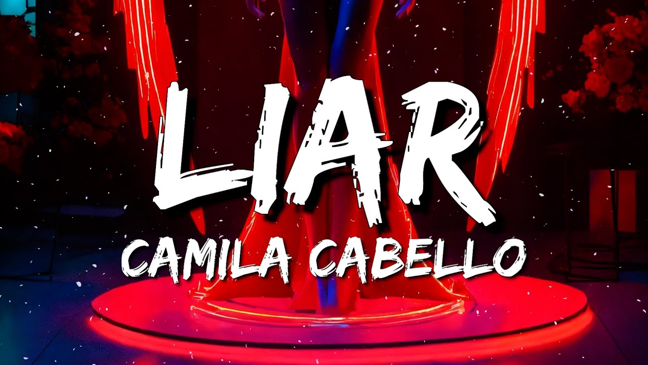 Camila Cabello - Liar (Lyrics) - YouTube