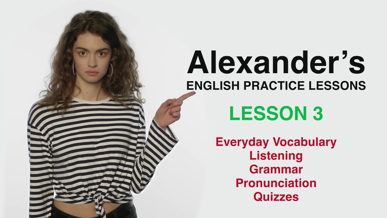 Alexander’s English Practice Lessons: Lesson 3 - YouTube
