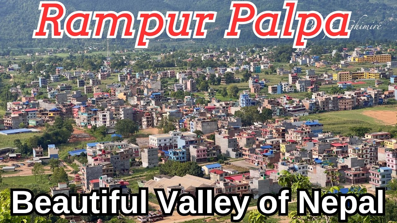 Rampur // Palpa // Beautiful City of Nepal // रामपुर // पाल्पा ...
