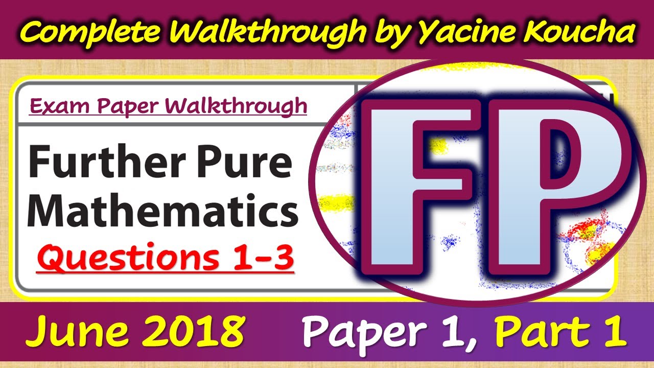 June 2018 IGCSE Further Pure Maths Paper 1 (Edexcel) Complete ...