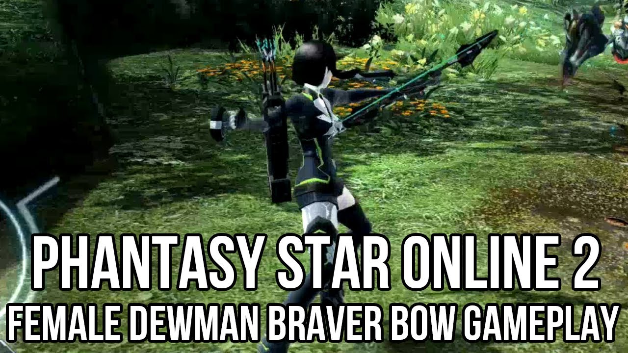 Phantasy Star Online 2 (Free MMORPG): Female Dewman Braver Bow Gameplay ...
