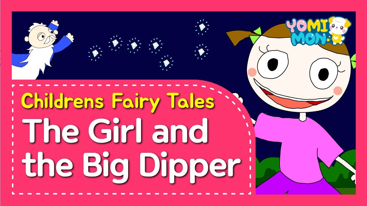 The Girl and the Big Dipper | Yomimon | Bedtime stories for kids - YouTube