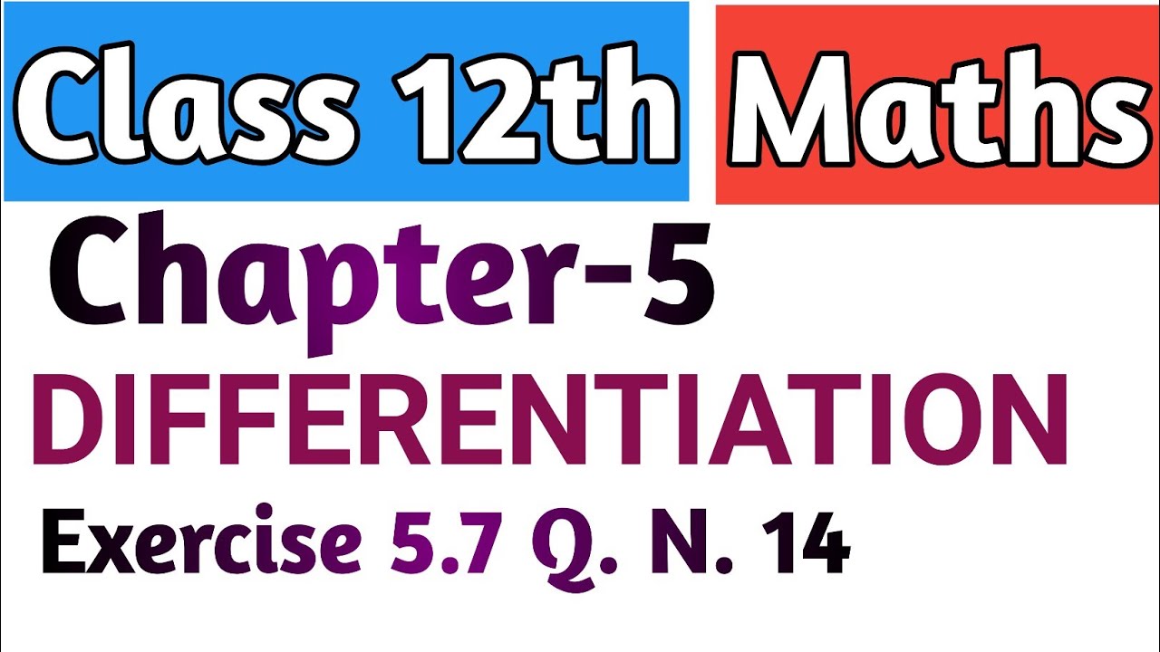 Differentiation class 12th exercise 5.7 Q N 14 - YouTube
