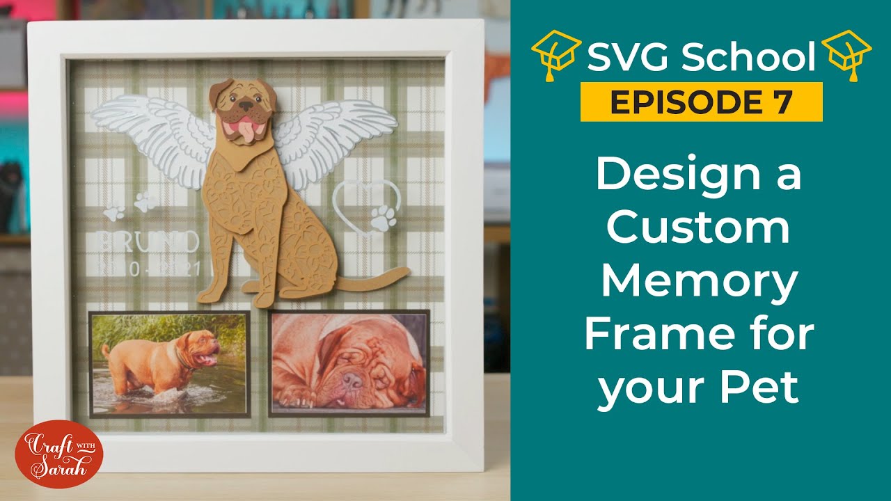 Design a Custom Pet Memory Frame for your Dog 🐕 [SVG School Ep 7] - YouTube