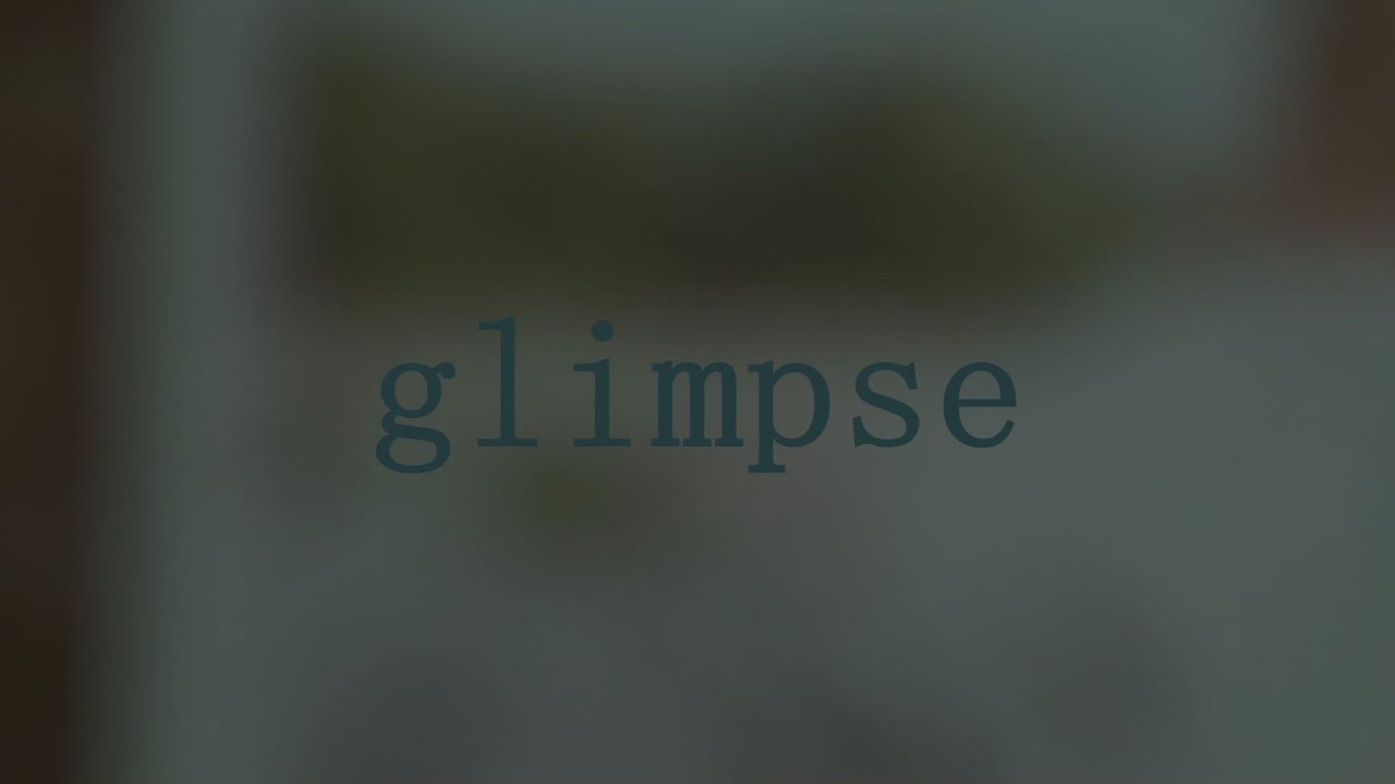 Glimpse - YouTube