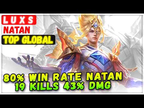 80% Win Rate Natan 19 Kills 43% DMG [ Former Top 1 Global Natan  L U X S - Mobile Legends Build