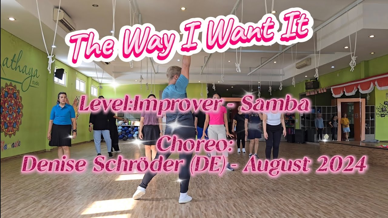 The Way I Want It | Improver - Samba | Denise Schröder (DE) - August ...