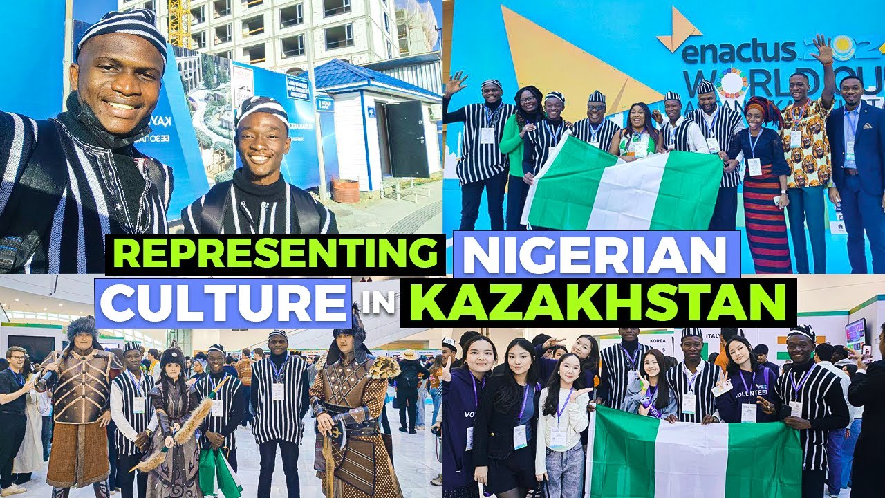 Taking Nigerian Culture to Kazakhstan | Enactus World Cup Cultural Fair ...