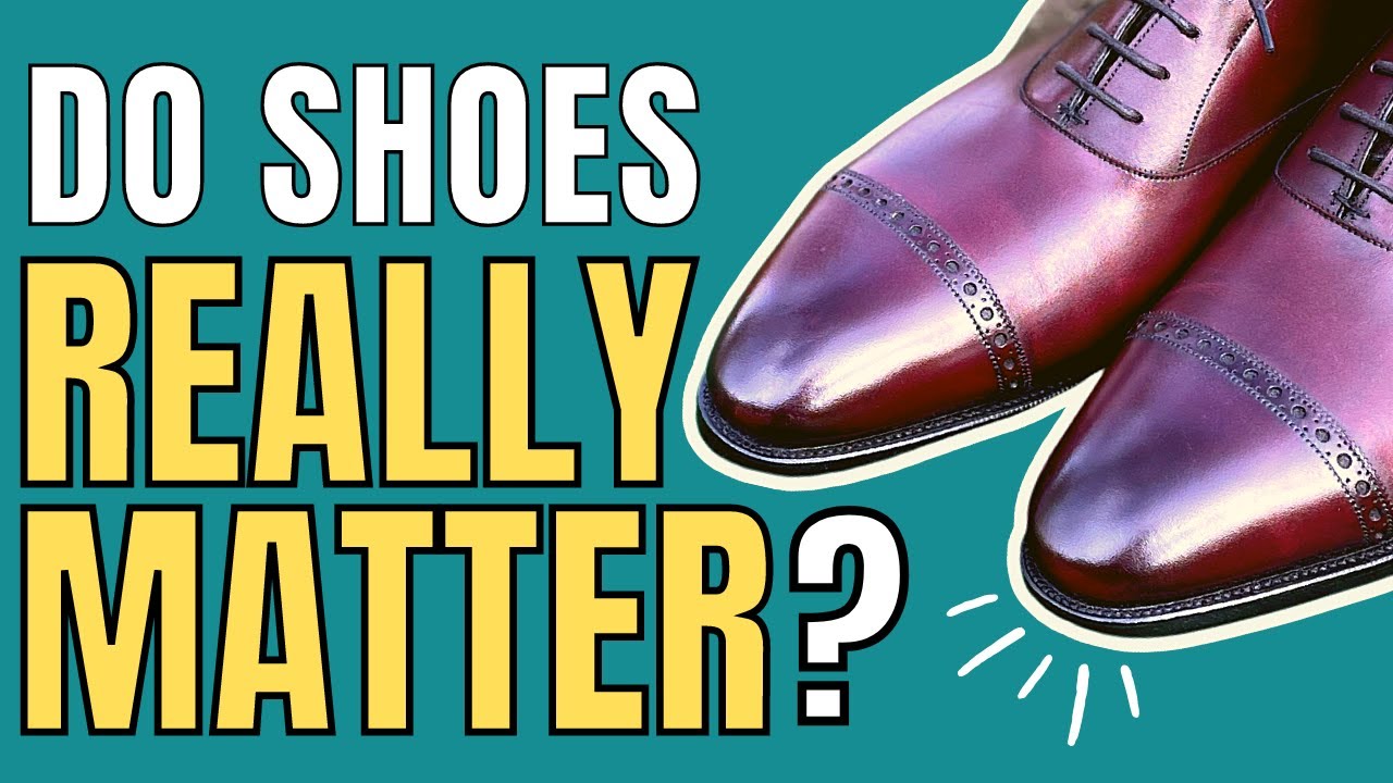 DO GOOD SHOES REALLY IMPROVE YOUR PERSONAL STYLE? - YouTube
