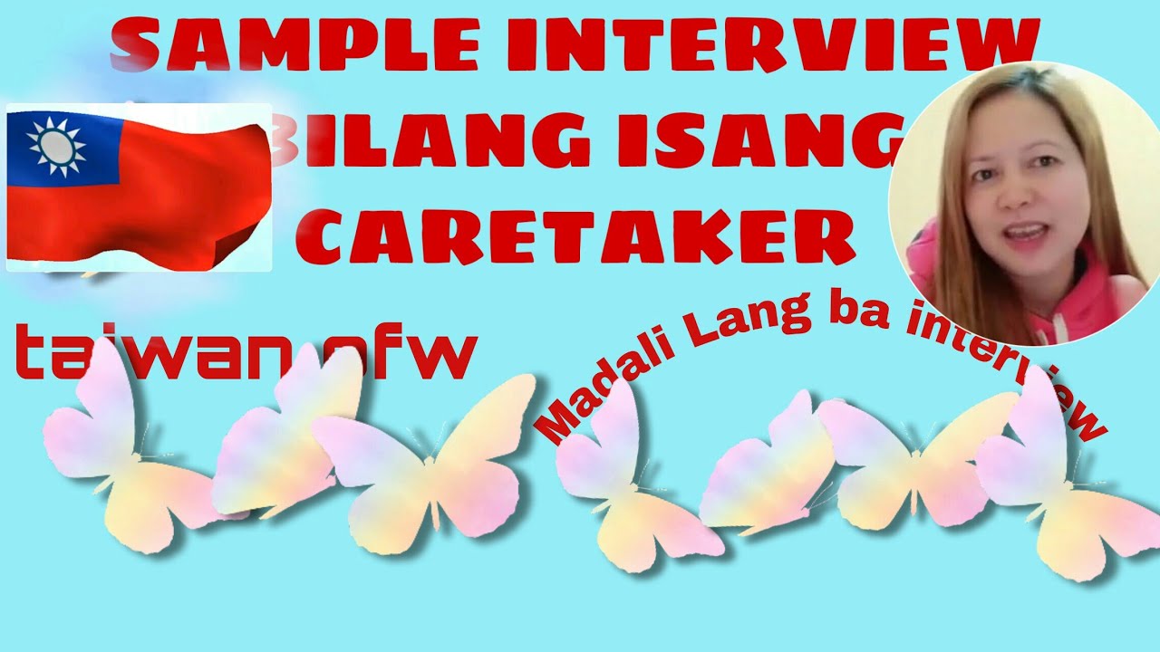 MGA SAMPLE INTERVIEW BILANG ISANG CARETAKER (TAIWAN OFW) - YouTube
