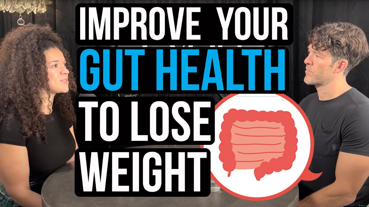 Improve Your Gut Health for Weight Loss (science) w/ PhD Researcher ...