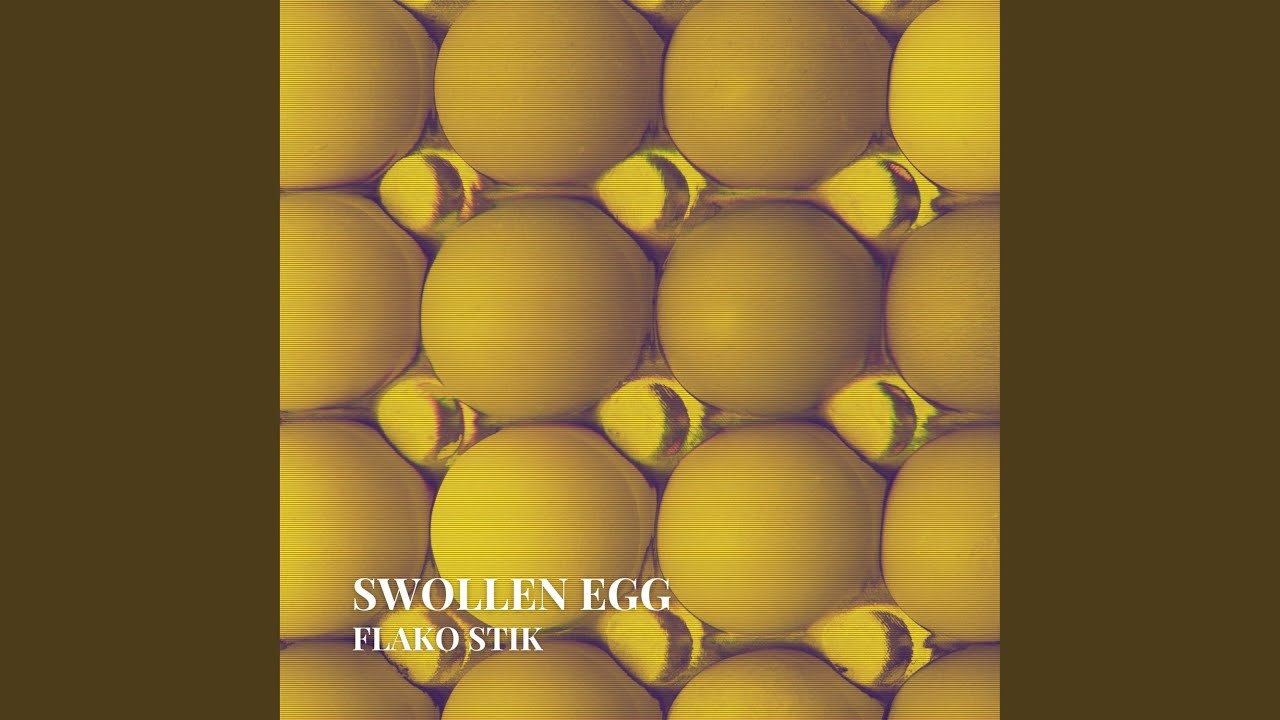 SWOLLEN EGG - YouTube