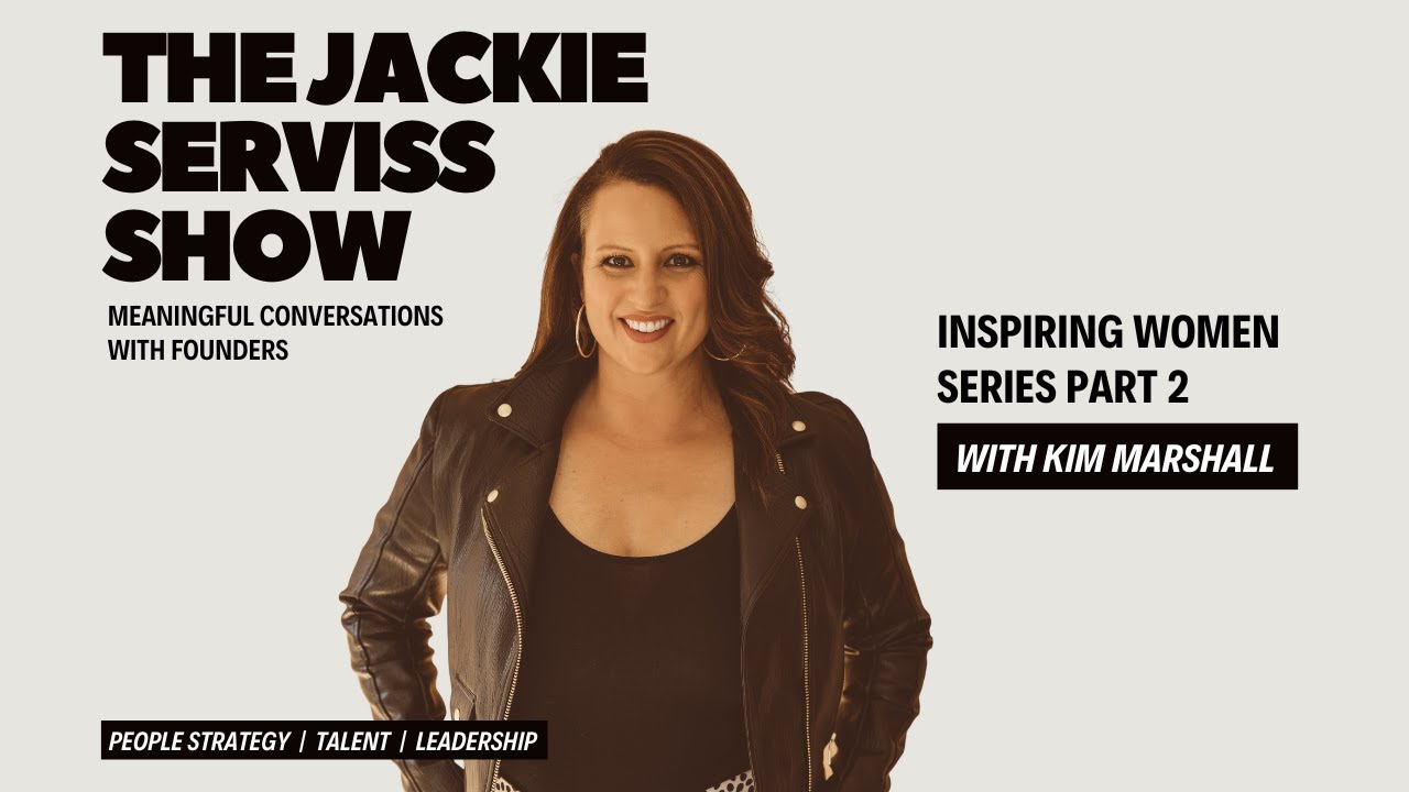 Inspiring Women Series- Part 2 with Kim Marshall - YouTube