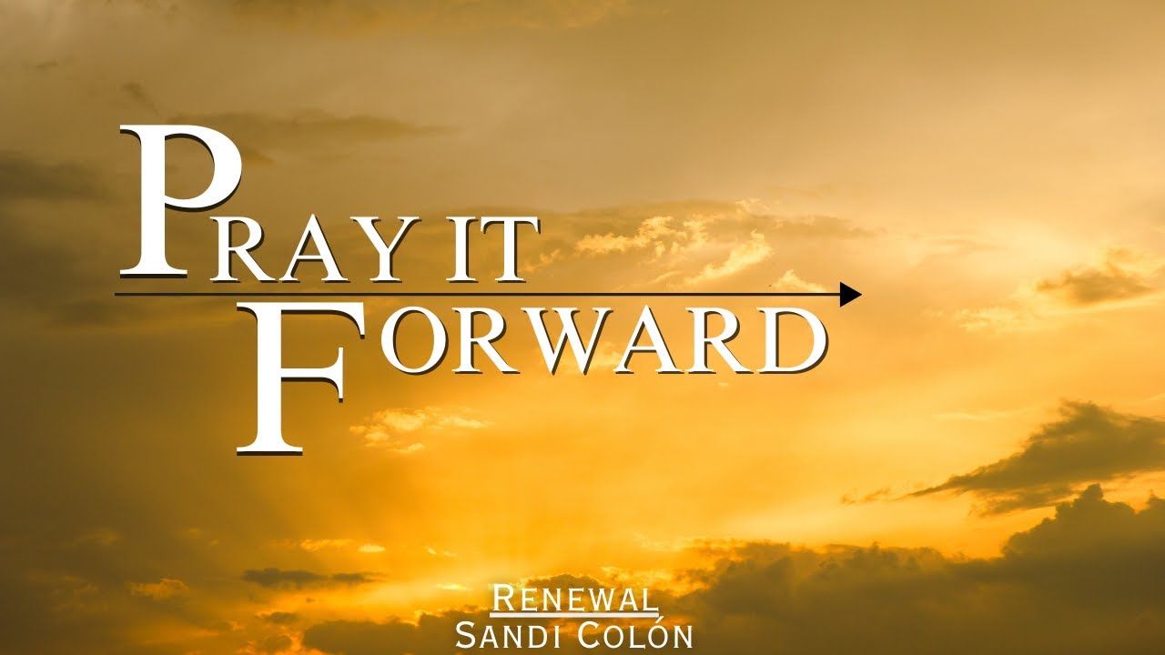 Modesto Central | Pray It Forward: Renewal I Pastor Sandi Colón - YouTube