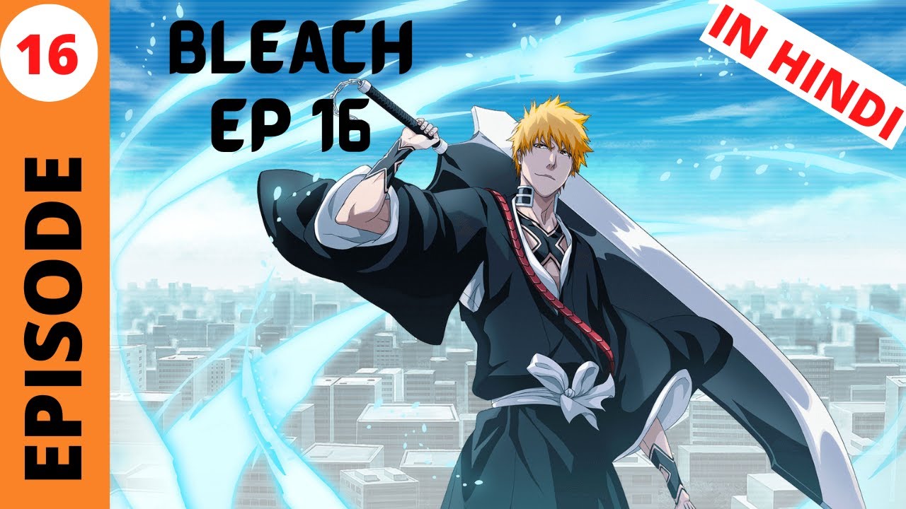Bleach episode 16 Explained In Hindi | Series like Soul land ...