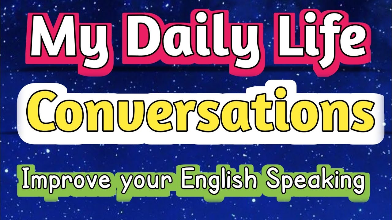 My Daily Life - Learning English Speaking - Conversation Practice - YouTube