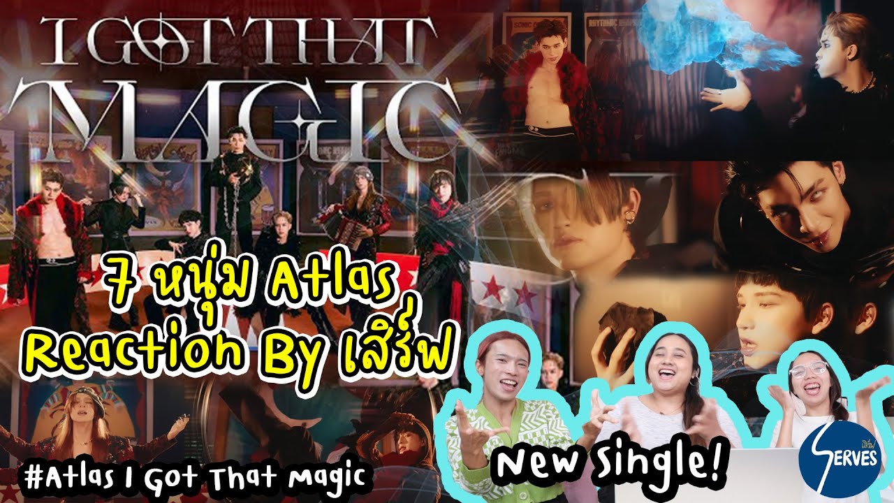 Atlas I Got That Magic Reaction By เสิร์ฟ Serves #reaction #atlas - YouTube