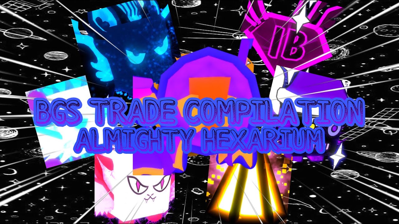 BGS || TRADES #1💎 Almighty Hexarium - YouTube