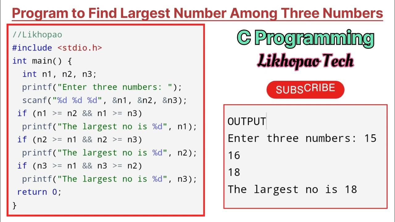 Wap To Find Largest Number Among Three Numbers Using C Likhopao C Programming Programming