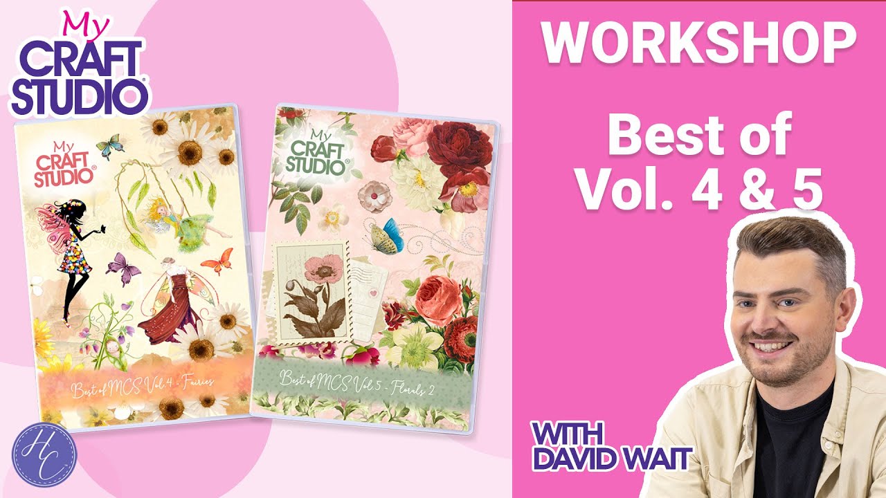 MCS Best of Vol 4 & 5 Workshop | David | My Craft Studio | Highlight ...