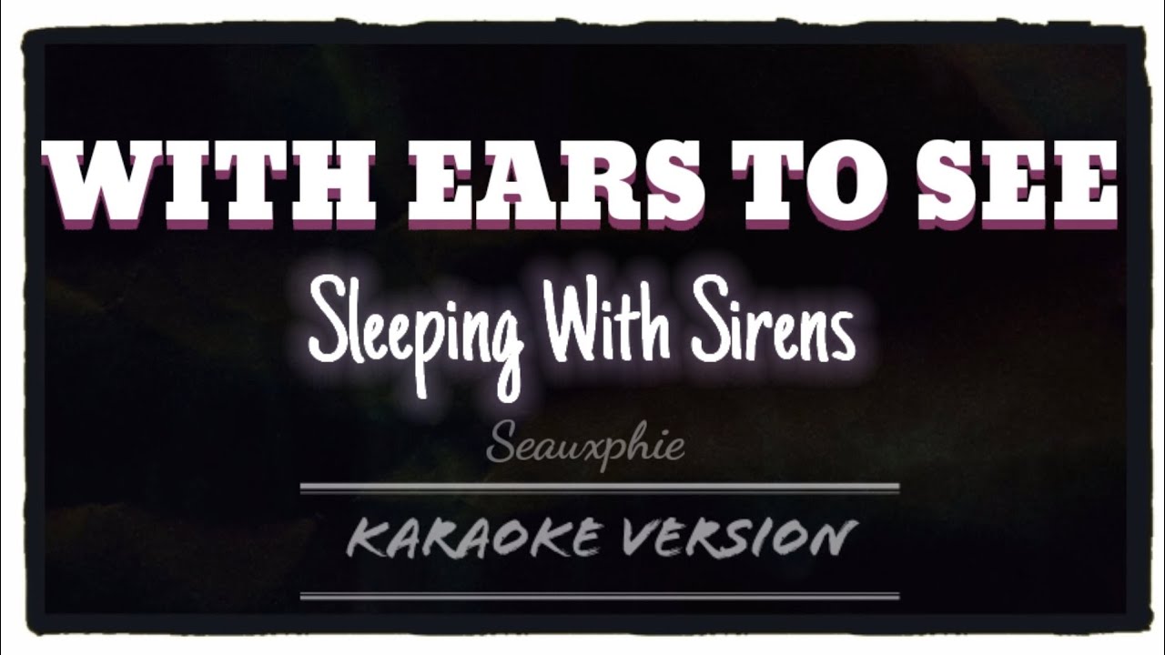 Sleeping With Sirens With Ears To See And Eyes To Hear Wallpaper