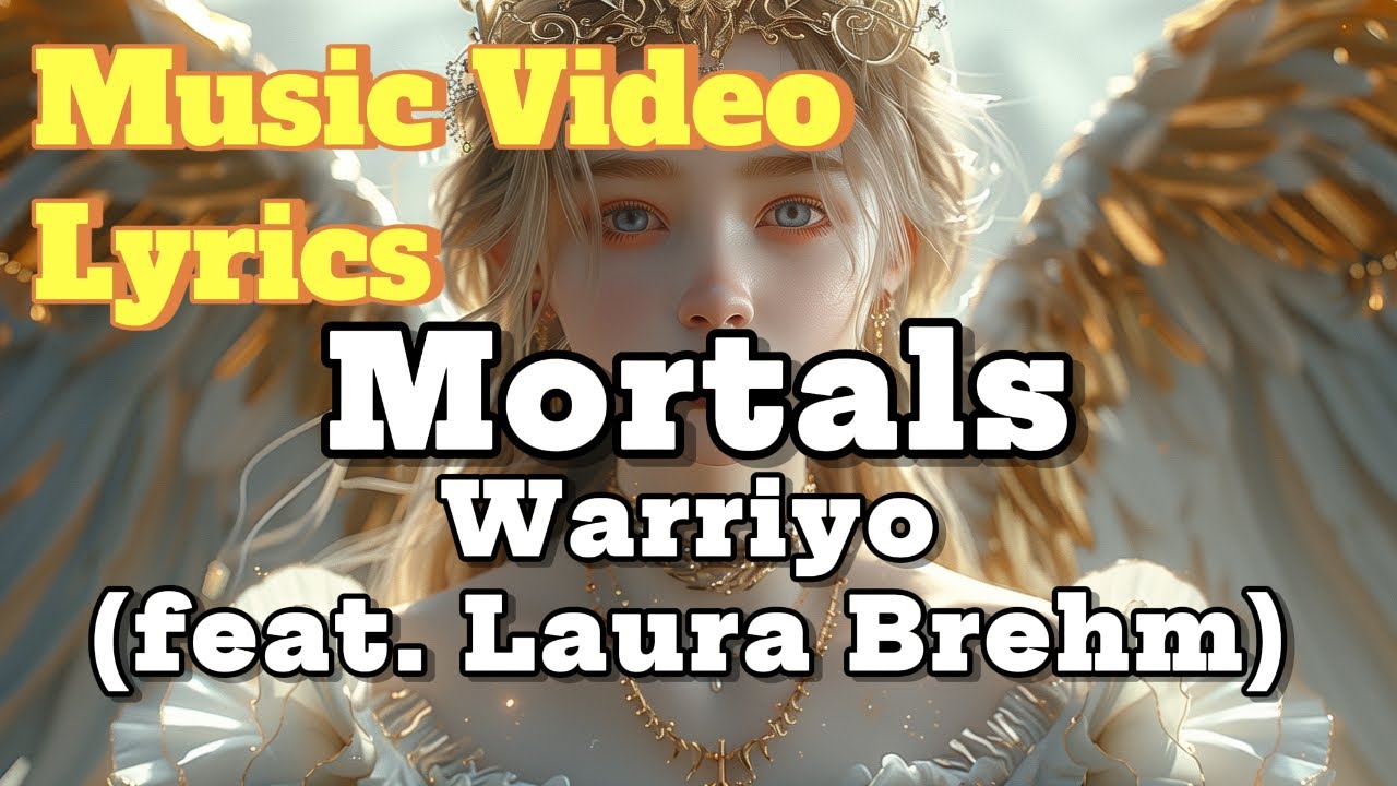 Mortals - Warriyo (feat. Laura Brehm)(Lyrics Music Video)| Future Trap ...
