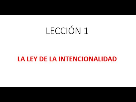 LECCION 1 LEY DE LA INTENCIONALIDAD - YouTube