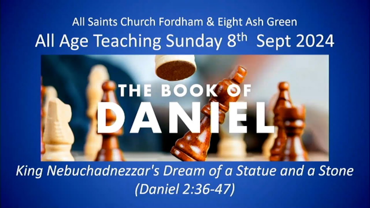 Sunday 8th September. King Nebuchadnezzar’s Dream of a Statue and a ...