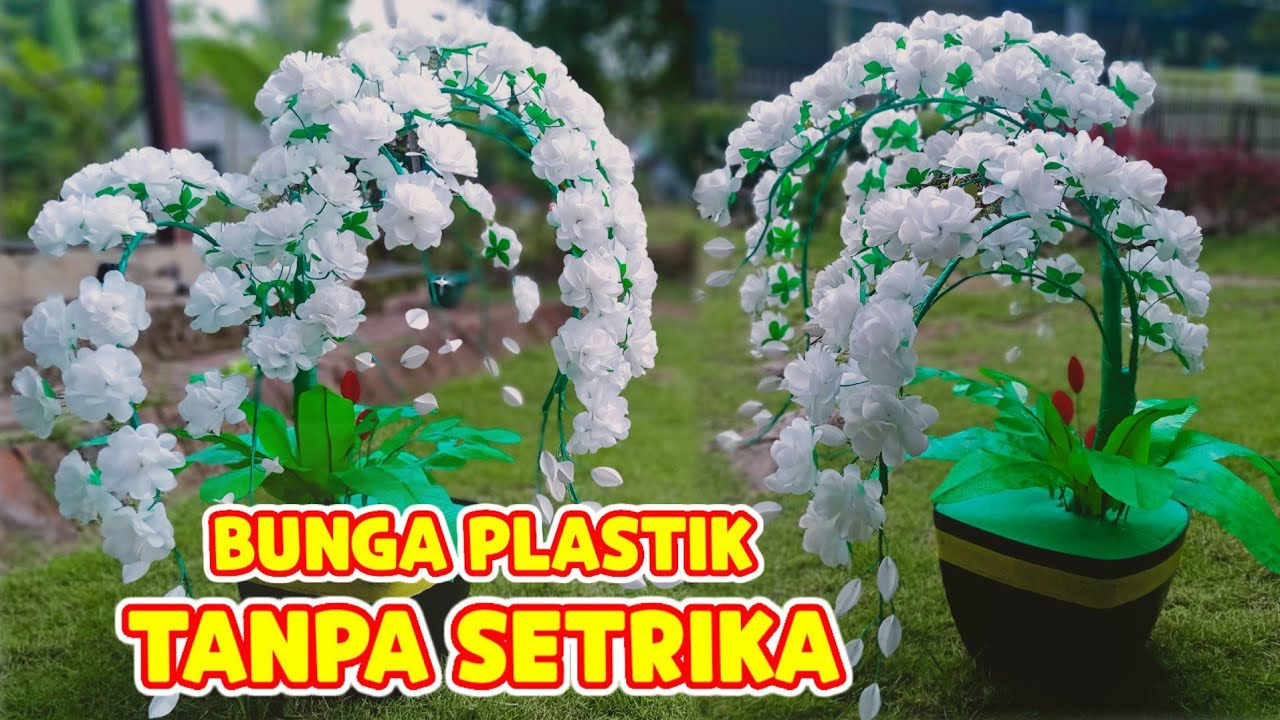 DIY || TUTORIAL MEMBUAT BUNGA PLASTIK TANPA SETRIKA || HOW TO MAKE ...