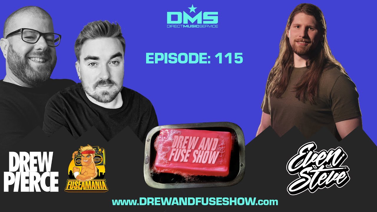 Drew And Fuse Show Episode 115 Ft. Even Steve - A Music Episode - YouTube