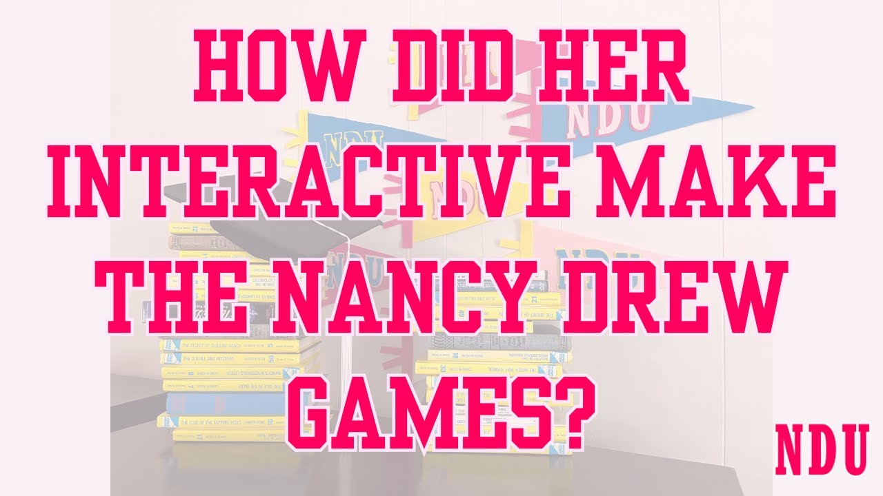 How Did HeR Interactive Make the Nancy Drew PC Games? - Nancy Drew ...