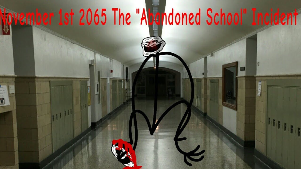 The Trollge: The "Abandoned school" Incident - YouTube